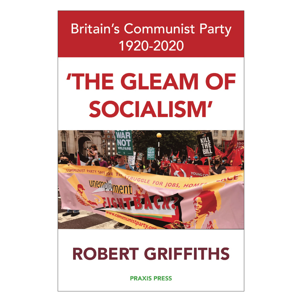 ‘The Gleam of Socialism’ – Britain’s Communist Party 1920-2020 ...